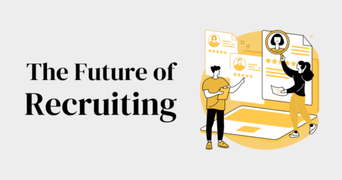 The Future of Recruiting: 6 New Predictions and Trends - Lead & Gain Workforce Solutions Inc.