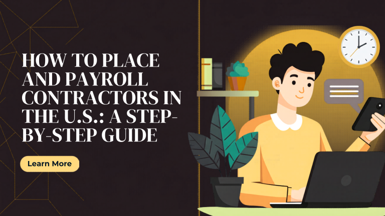 How to Place and Payroll Contractors in the U.S.: A Step-by-Step Guide ...